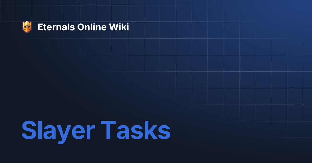 Slayer Tasks | Eternals Online Wiki